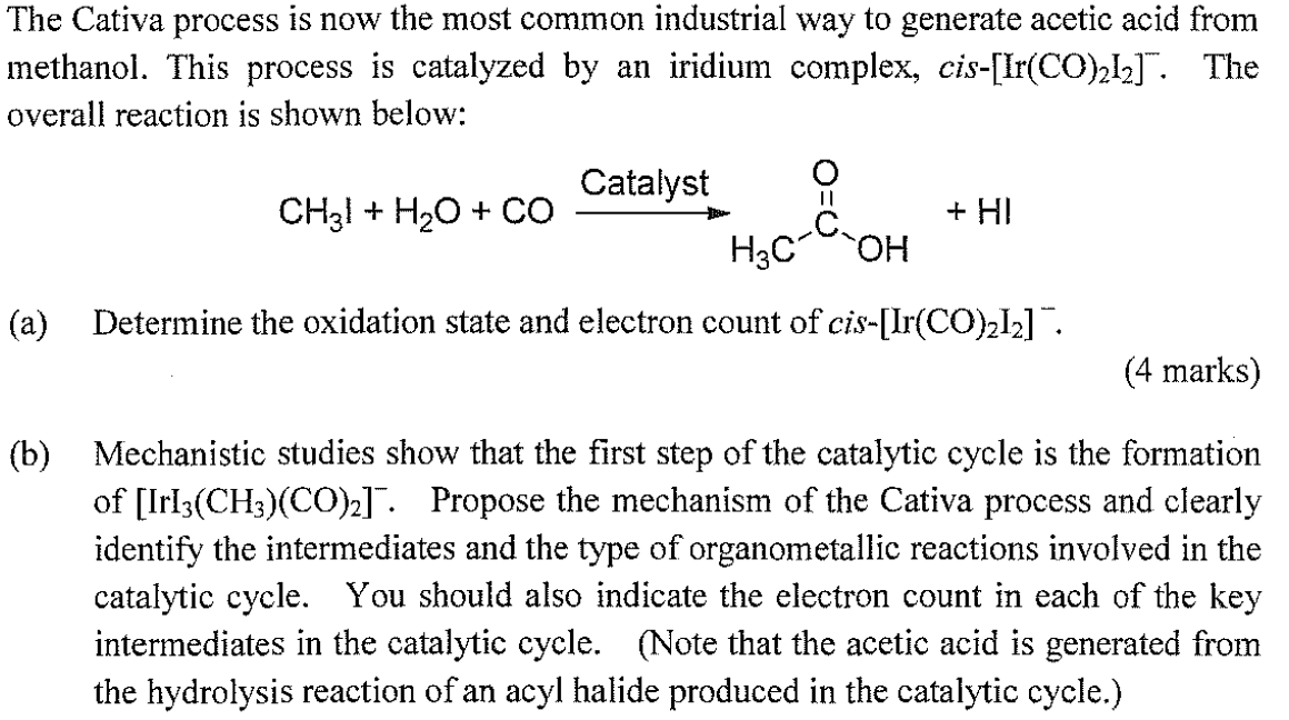 The Cativa process is now the most common industrial | Chegg.com