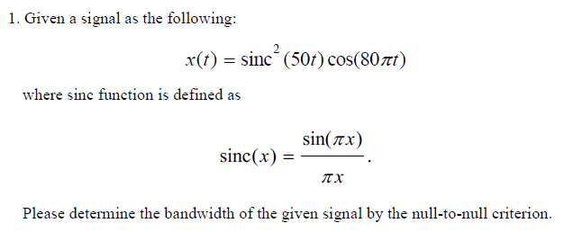 Solved 1. Given a signal as the following: x(t)sinc (50r) | Chegg.com