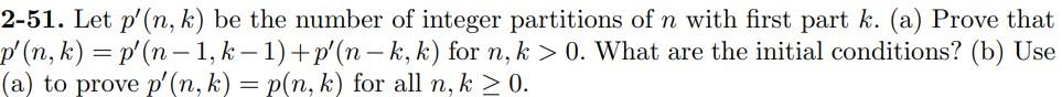 Solved P(n,k) is the number of integer partitions of n with | Chegg.com