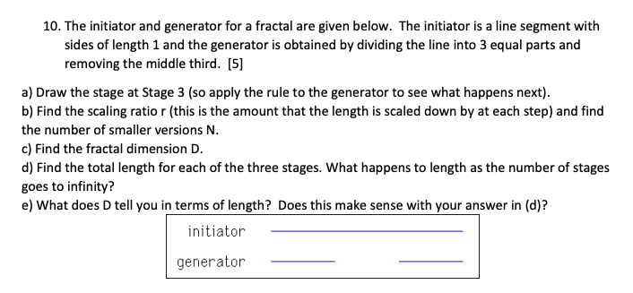 Solved 10. The initiator and generator for a fractal are | Chegg.com