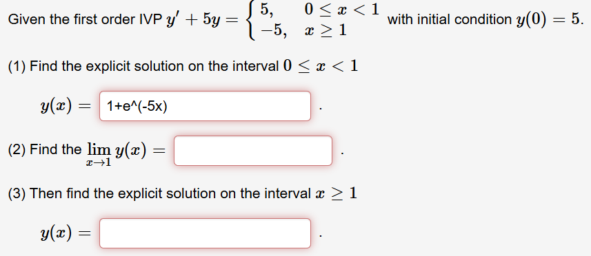 Solved Given the first order IVP y'+5y={5,0≤x