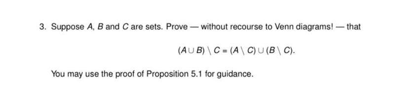 Solved 3. Suppose A,B and C are sets. Prove - without | Chegg.com