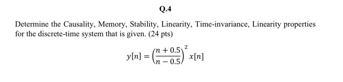Solved Determine the Causality, Memory, Stability, | Chegg.com