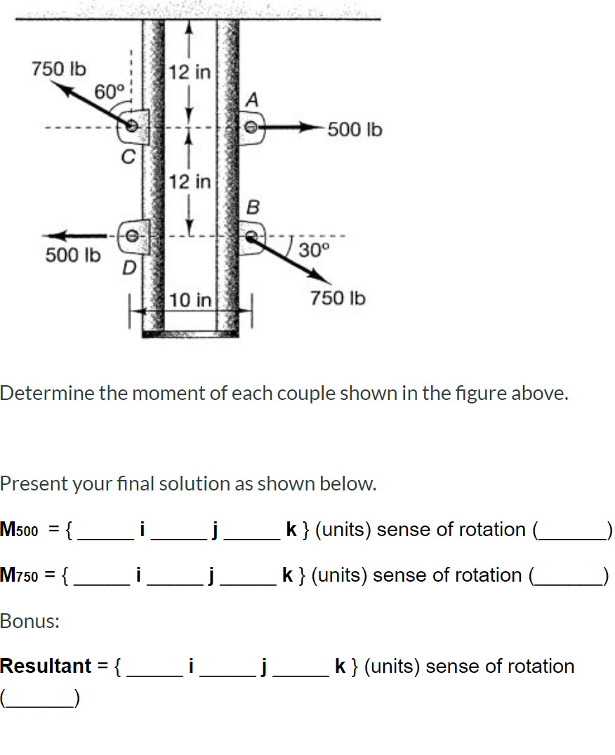 Solved 750 lb 12 in 60° 500 lb 0 12 in B 500 lb 30° 10 in | Chegg.com