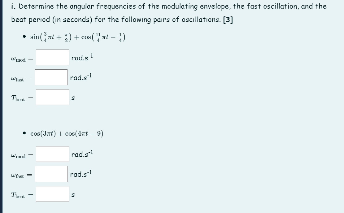 Solved i. Determine the angular frequencies of the | Chegg.com