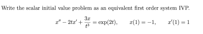 Solved Write the scalar initial value problem as an | Chegg.com
