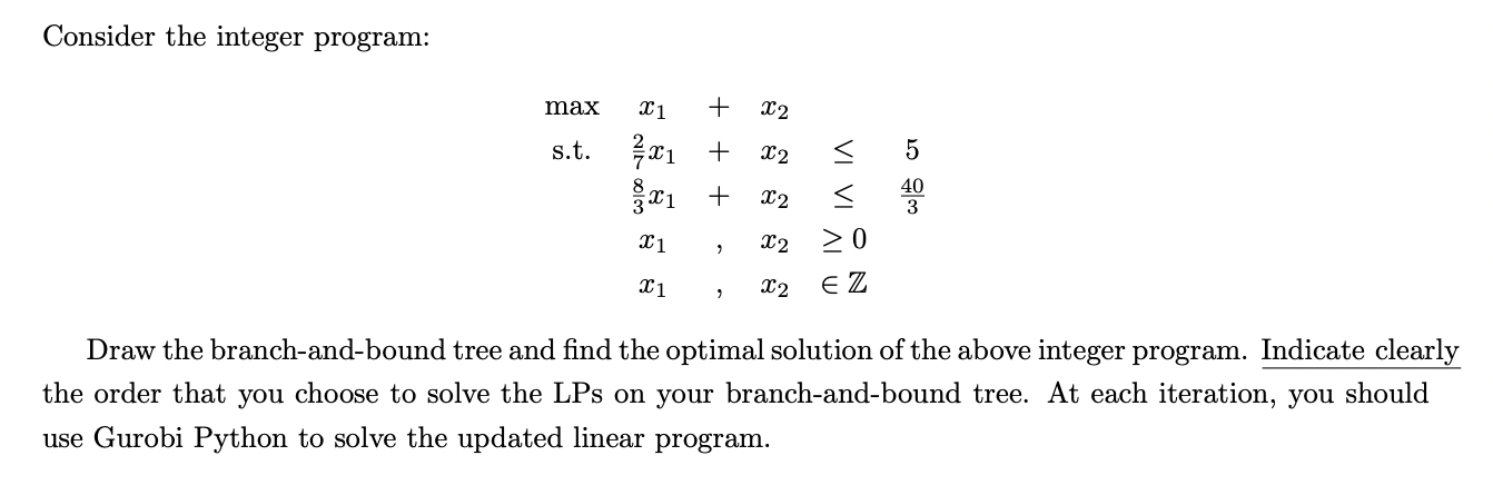 Solved Consider the integer program: max 22 s.t. X 1 + x1 + | Chegg.com