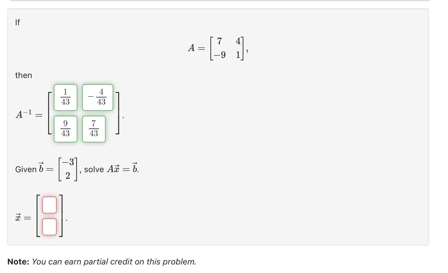 Solved A=[7−941] then A−1=[431439−434437]. Given b=[−32], | Chegg.com