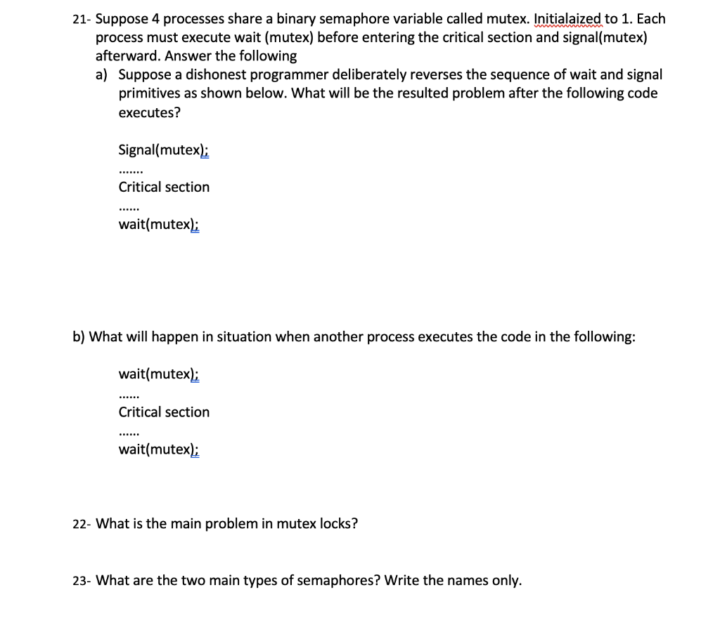 Solved 21- Suppose 4 processes share a binary semaphore | Chegg.com