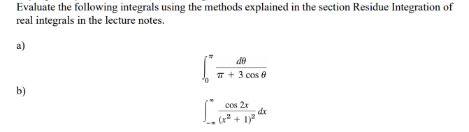 Solved Evaluate the following integrals using the methods | Chegg.com