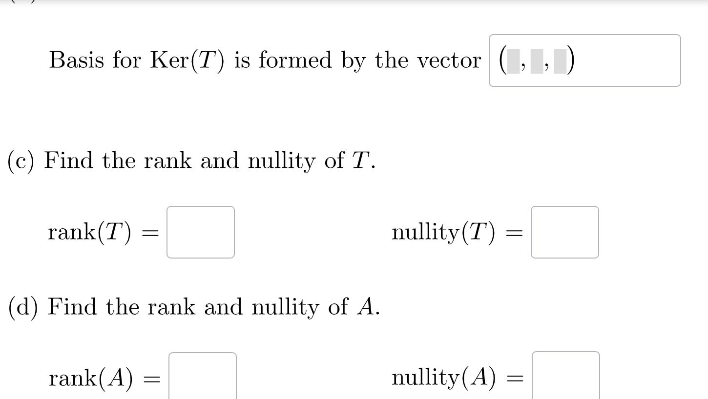 Solved Let T ﻿be multiplication by the matrix | Chegg.com