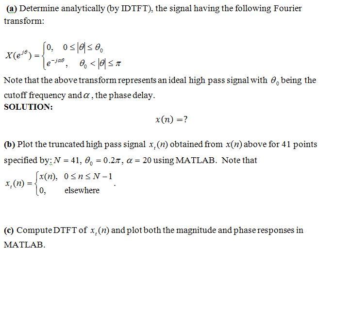 Solved (a) Determine analytically (by IDTFT), the signal | Chegg.com