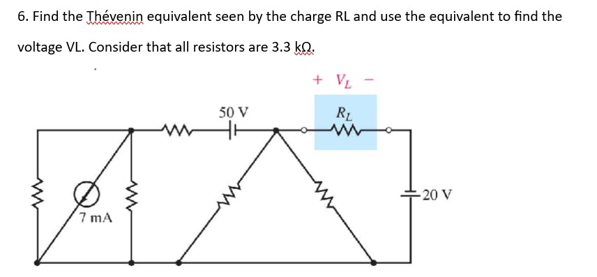 Solved 6. Find the Thévenin equivalent seen by the charge RL | Chegg.com