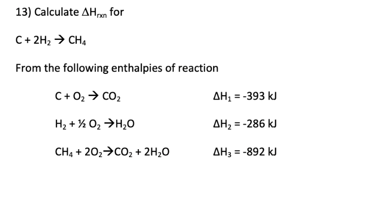 Solved 13) Calculate ΔHrxn for C+2H2→CH4 From the following | Chegg.com