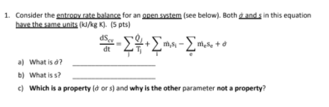 Solved 1. Consider the entropy rate balance for an open | Chegg.com