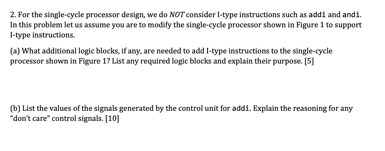 Solved 2. For the single-cycle processor design, we do NOT | Chegg.com