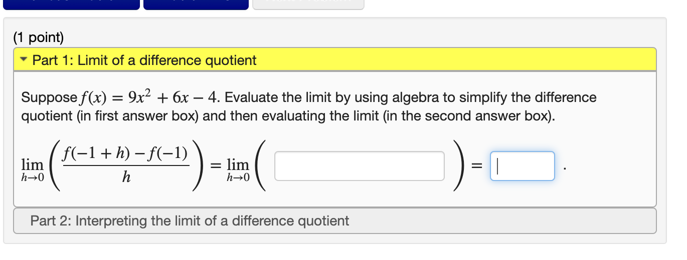 Solved Suppose f(x)=9x2+6x−4. Evaluate the limit by using | Chegg.com