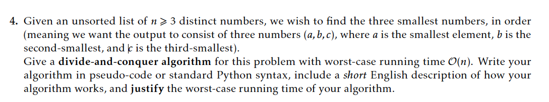 Solved 4. Given an unsorted list of n > 3 distinct numbers, | Chegg.com
