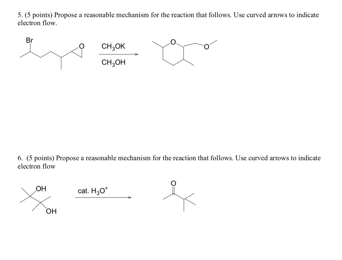 Solved 5.(5 points) Propose a reasonable mechanism for the | Chegg.com