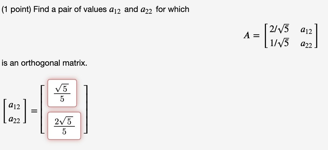 Solved (1 point) Find a pair of values a12 and a22 for which | Chegg.com