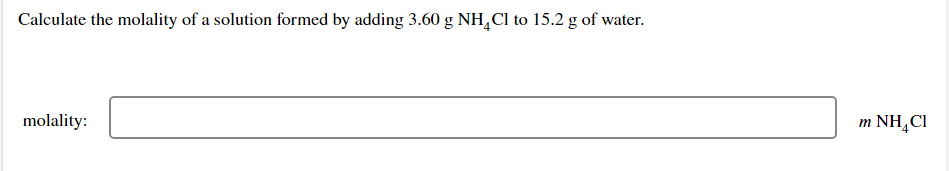 Solved Calculate the molality of a solution formed by adding | Chegg.com
