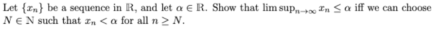 Solved Let {xn} be a sequence in R, and let α∈R. Show that | Chegg.com