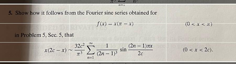Solved 5. Show how it follows from the Fourier sine series | Chegg.com