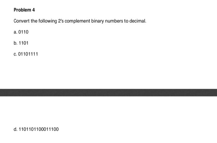 Solved Problem 4 Convert the following 2's complement binary | Chegg.com