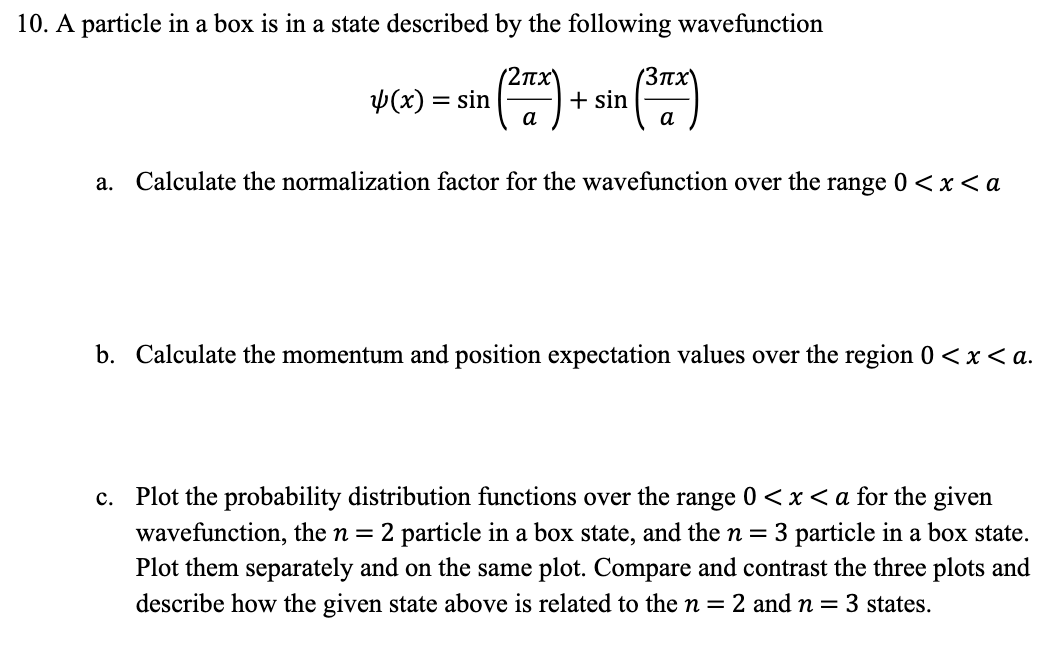 Solved 10. A particle in a box is in a state described by | Chegg.com