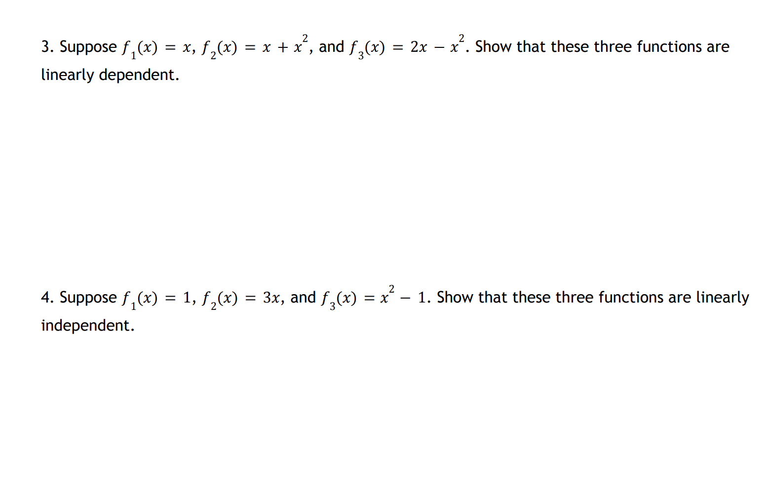 Solved 3. Suppose f1(x)=x,f2(x)=x+x2, and f3(x)=2x−x2. Show | Chegg.com