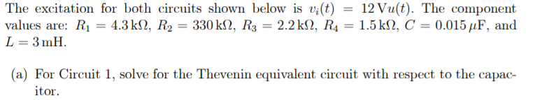 Solved R4 C R R2 V, (1) R3 (+) Circuit 1 The excitation | Chegg.com