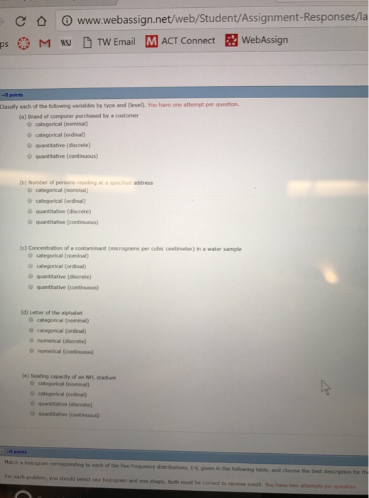 Solved Classify each of the following variables by type and | Chegg.com