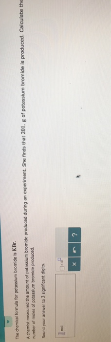 Solved The chemical formula for potassium bromide is KBr. A | Chegg.com