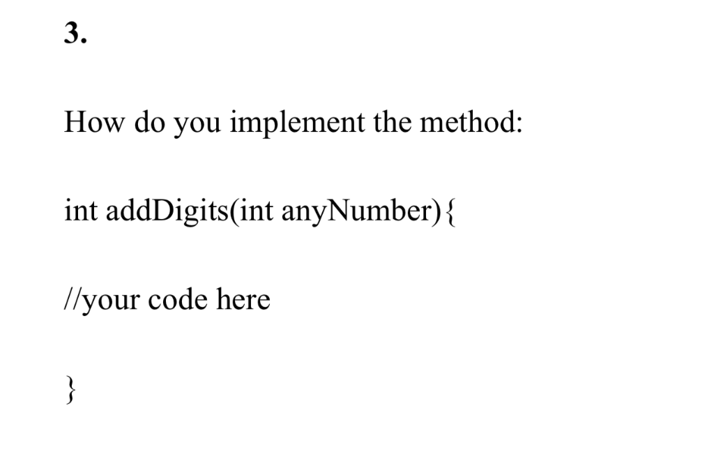 Solved 3. How do you implement the method: int addDigits(int | Chegg.com