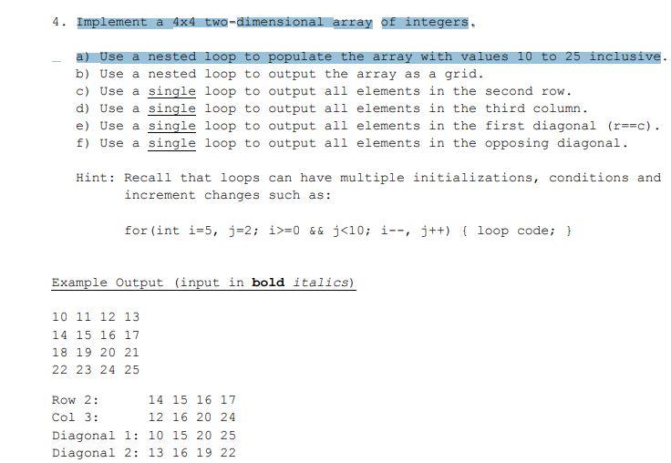 Solved 4. Implement a 4x4 two-dimensional array of integers. | Chegg.com
