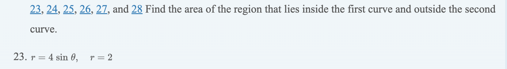 Solved 23,24,25,26,27, and 28 Find the area of the region | Chegg.com