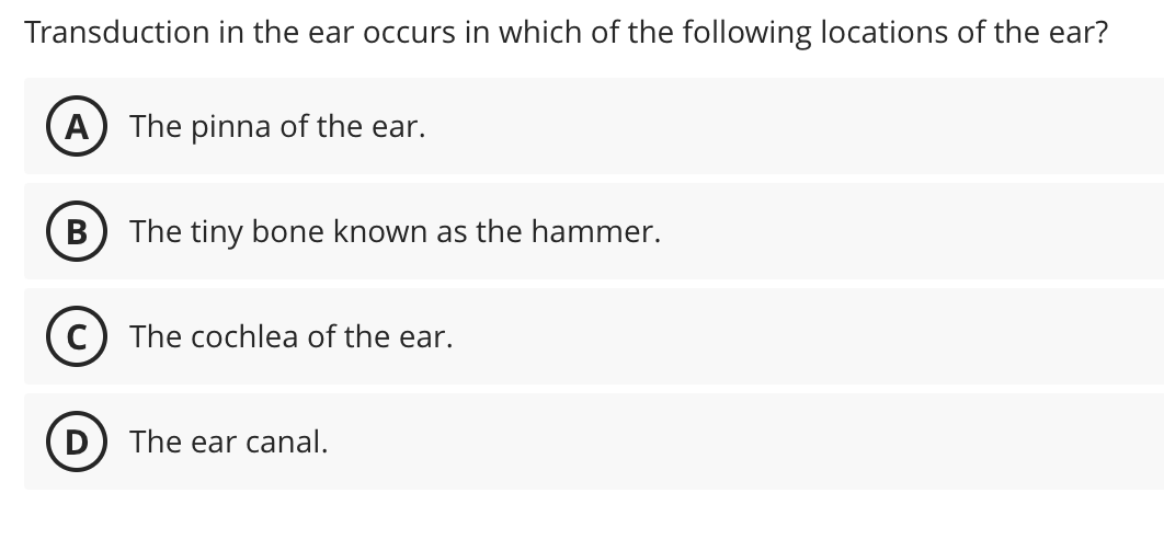 Solved Transduction in the ear occurs in which of the | Chegg.com
