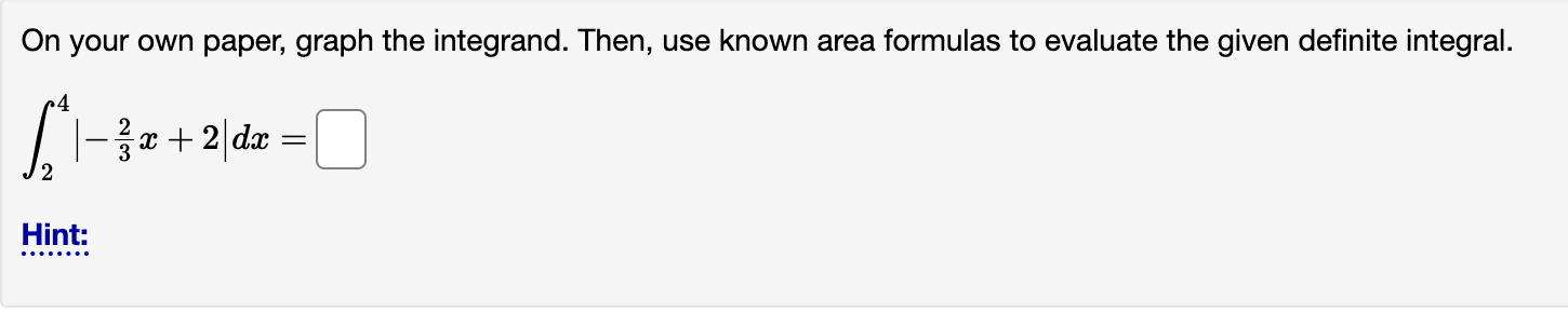Solved On your own paper, graph the integrand. Then, use | Chegg.com