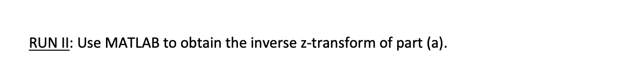 Solved (a) Use Matlab to obtain the following z transforms: | Chegg.com
