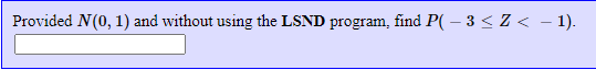 Solved Provided N(0, 1) and without using the LSND program, | Chegg.com