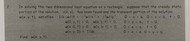Solved 2. In solving the two dimensional heat equation on a | Chegg.com