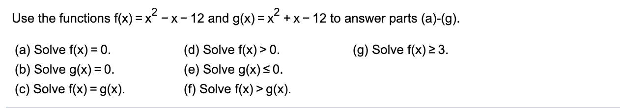Solved Use the functions f(x) = x? - x-12 and g(x) = x² + x | Chegg.com