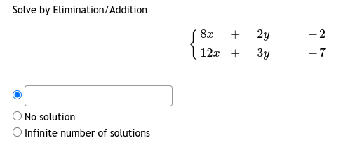 Solved Solve by Elimination/Addition {8x+2y=−212x+3y=−7 No | Chegg.com