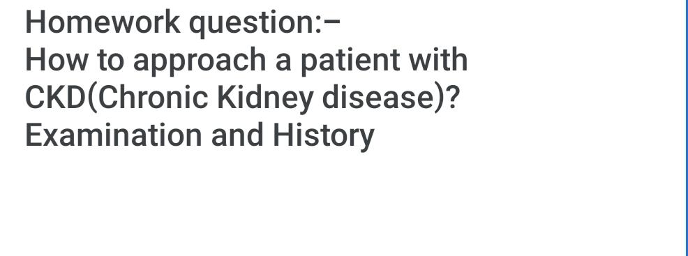 Solved Homework question:- How to approach a patient with | Chegg.com