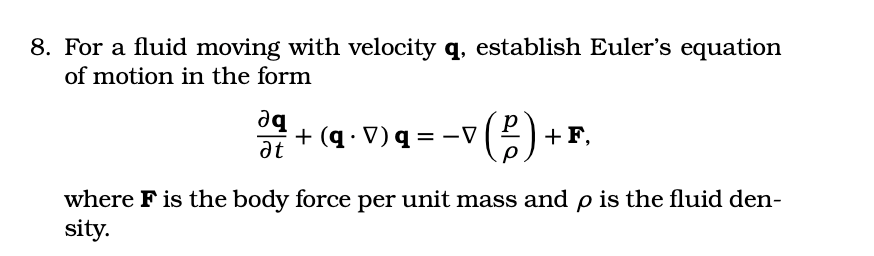 Solved For a fluid moving with velocity q, establish Euler's | Chegg.com