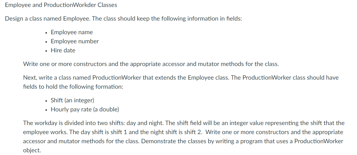 Solved Employee and ProductionWorkder Classes Design a class | Chegg.com