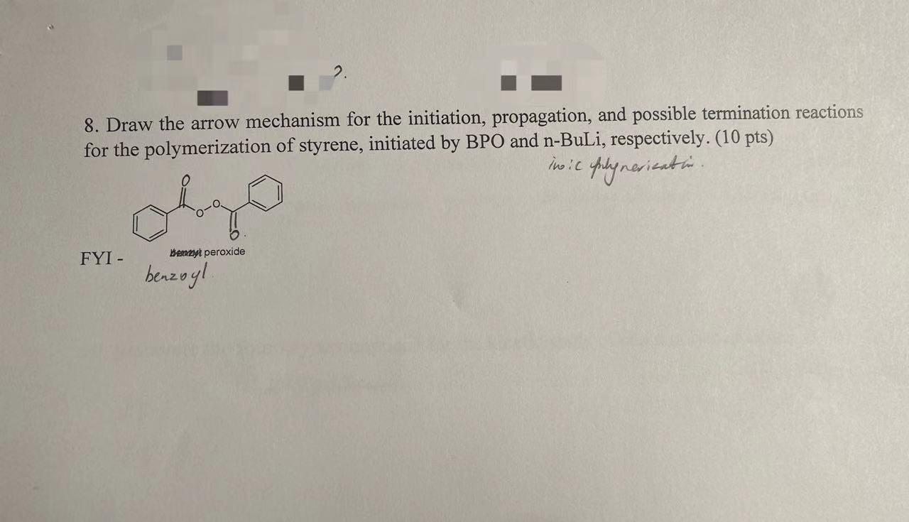 Solved 2. 8. Draw the arrow mechanism for the initiation, | Chegg.com