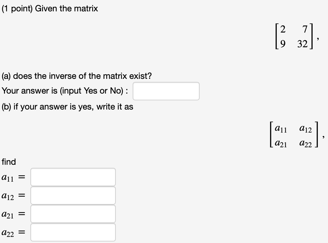 Solved (1 point) Given the matrix ( 3] (a) does the inverse | Chegg.com