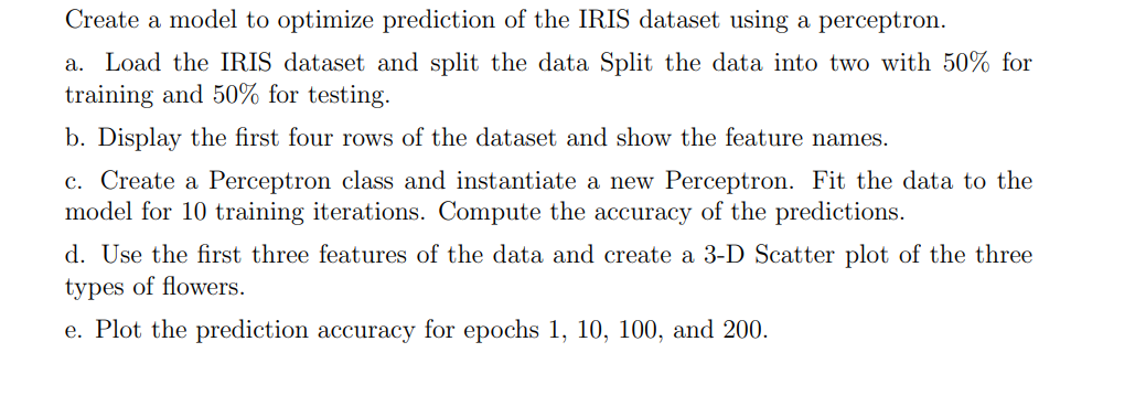 Solved Create a model to optimize prediction of the IRIS | Chegg.com