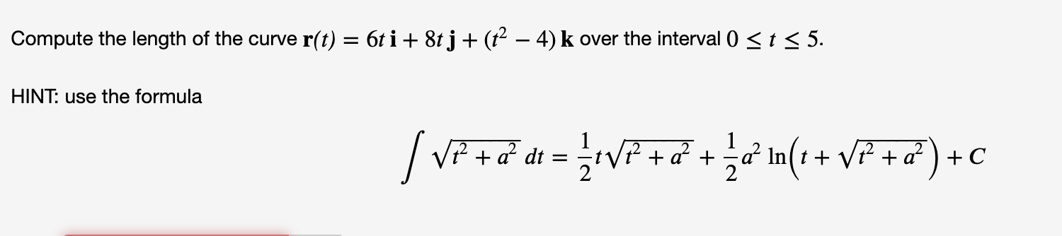 Solved Compute the length of the curve r(t) = 6t i +8tj + | Chegg.com
